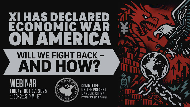 Webinar | Xi Has Declared Economic War On America. Will We Fight Back ...
